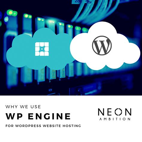 Wordpress Website Hosting Why We Recommend Wp Engine Neon Ambition