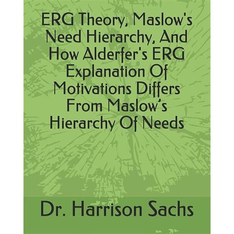 Buy ERG Theory Maslow S Need Hierarchy And How Alderfer S ERG