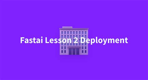 Fastai Lesson 2 Deployment A Hugging Face Space By Andrehusni