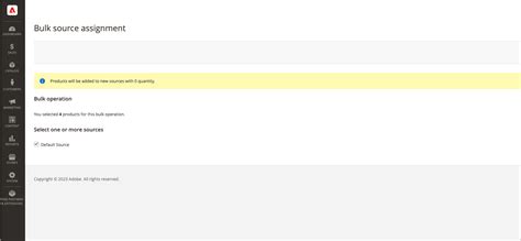 Bulk Inventory Source Assignment And Unassignment Adobe Commerce