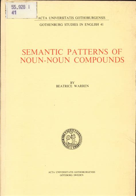 Semantic Patterns Of Noun Noun Compounds By Warren Beatrice Gut 22 X 155 Cm 1978 1