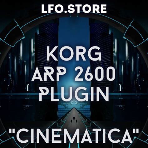 Korg Arp 2600 Plugin Cinematica Soundset