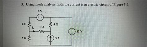 Solved 3 Using Mesh Analysis Finds The Current I0 In