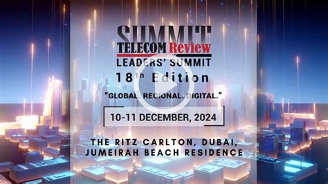 Telecom Review Summit 2024 Global Leaders Big Ideas One Unmissable Event Telecom Review Tv