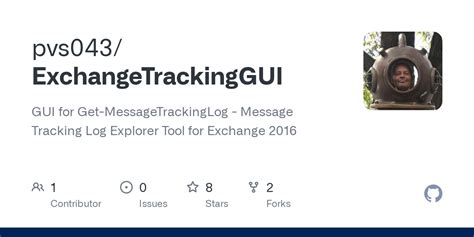 GitHub Pvs ExchangeTrackingGUI GUI For Get MessageTrackingLog Message Tracking Log