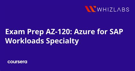 Exam Prep Az 120 Azure For Sap Workloads Specialty Coursera