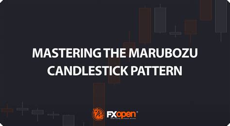 Mastering The Marubozu Candlestick Pattern In Trading Market Pulse