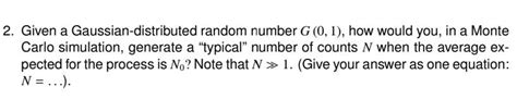Solved 2 Given A Gaussian Distributed Random Number G
