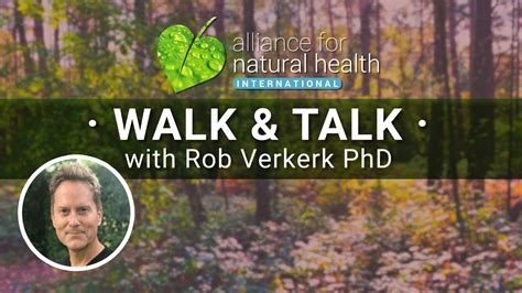 Walk And Talk With Rob Verkerk Phd 1 Alliance For Natural Health