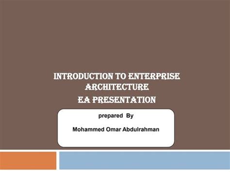 Introduction To Enterprise Architecture Ppt
