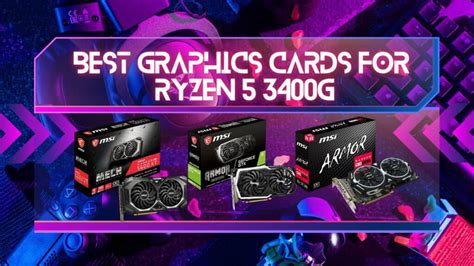 Best Graphics Cards For Ryzen G Updated For