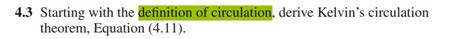 Solved 4 3 Starting With The Definition Of Circulation Derive Kelvins Circulation Theorem