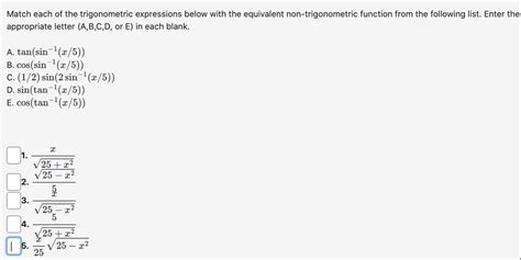 Solved Match Each Of The Trigonometric Expressions Below Chegg Com