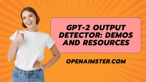 gpt 2 output detector demos and resources