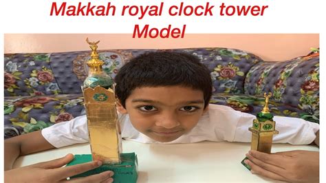 Makkah Royal Clock Tower Model Adnoc Stem Challenge 4 Monument Youtube
