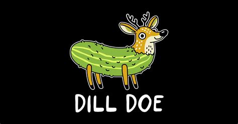 Dill Doe Funny Humor Sticker Teepublic