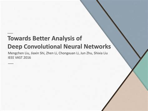 Towards Better Analysis Of Deep Convolutional Neural Networks Ppt