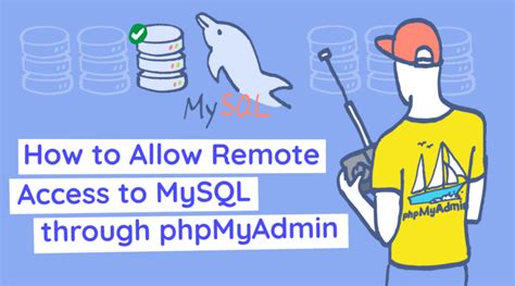 How To Access Mysql Remotely With Phpmyadmin Melapress