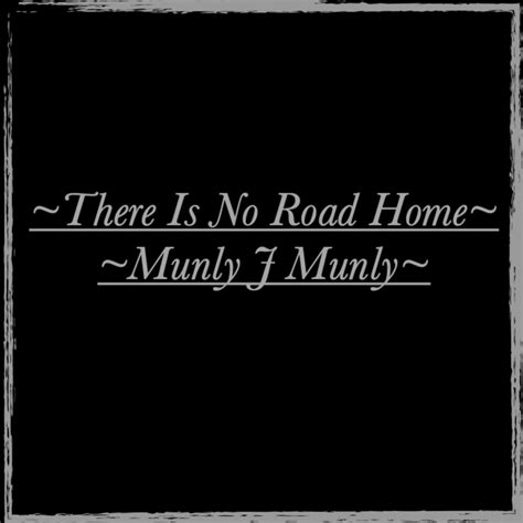 There Is No Road Home Munly J Munly Munly J Munly Slim Cessnas