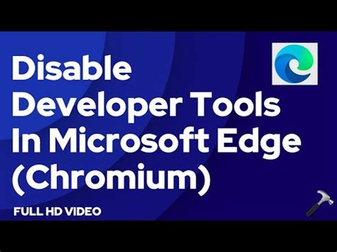 Disable Developer Tools In Microsoft Edge Chromium Youtube