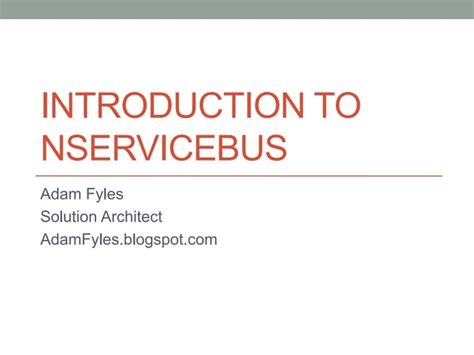 Introduction To Nservicebus Pptx
