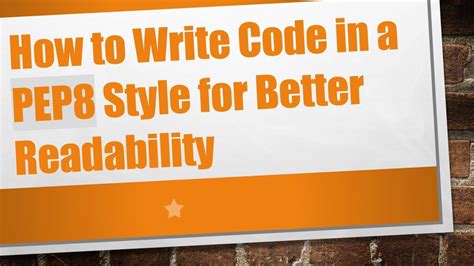 How To Write Code In A Pep8 Style For Better Readability Youtube