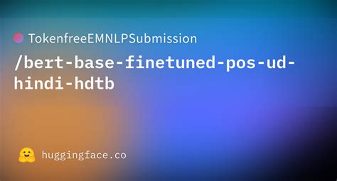 TokenfreeEMNLPSubmission Bert Base Finetuned Pos Ud Hindi Hdtb Hugging Face