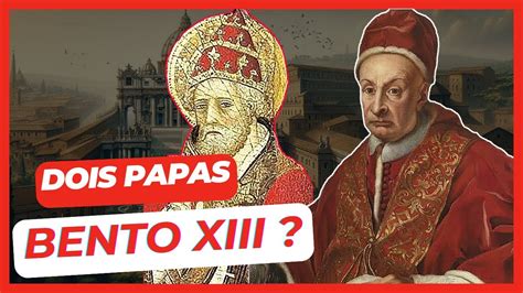 DOIS PAPAS BENTO XIII? - YouTube