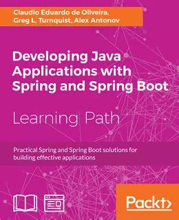 Developing Java Applications with Spring and Spring Boot – WOW! eBook