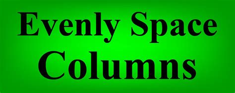 How To Evenly Space Columns In Microsoft Excel And Make Each Column The