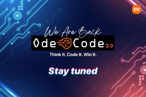 Ode2code3 Ode2code Xiaomiindia Hackathon Staytuned Xiaomi India