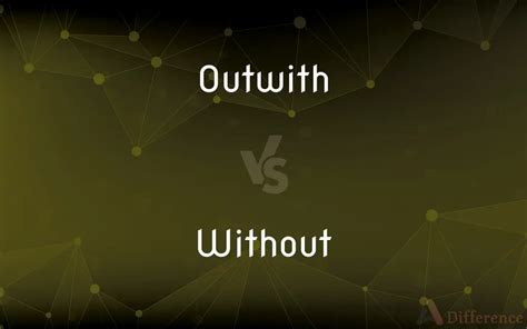 Within Vs Without What Is The Difference Xncuc