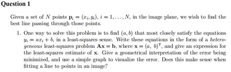 Solved Given A Set Of N Points Pi Xi Yi I N In The Chegg