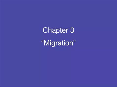 PPT Chapter Migration PowerPoint Presentation Free Download ID