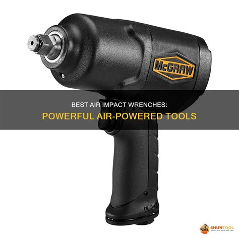 Best Air Impact Wrenches Powerful Air Powered Tools Shuntool