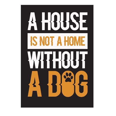 Una Casa No Es Un Hogar Sin Un Diseño De Camiseta De Perro Vector Premium