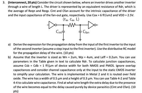 3 Interconnect 20 Pts Consider The Circuit Shown Below Where An Inverter Drives Another