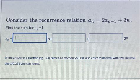 solved consider the recurrence relation an 2an 1 3n find the