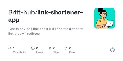 github britt hub link shortener app type in any long link and it