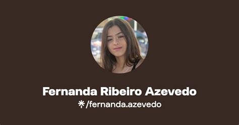 Fernanda Ribeiro Azevedo Official Tiktok Instagram Facebook Linktree