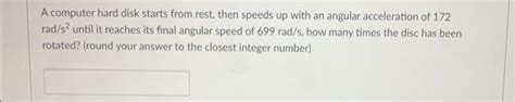 solved a computer hard disk starts from rest then speeds up