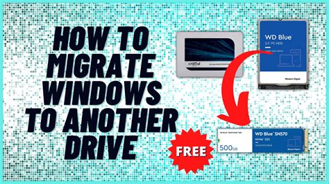 How To Migrate Windows To Another Drive