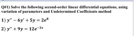 Solved Q 1 ﻿solve The Following Second Order Linear