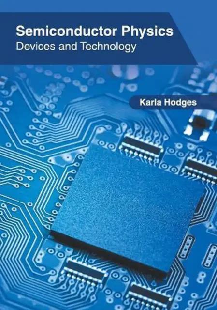 Semiconductor Physics Devices And Technology By Karla Hodges English