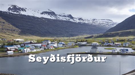 Seyðisfjörður A Hidden Cultural Gem In East Iceland Amazingiceland Is