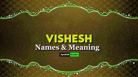 Vishesh Name Meaning Origin Astrology Details Personality Numerology And Lucky Numbers
