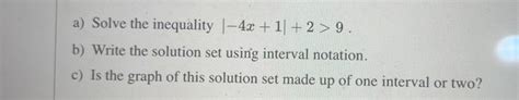 Solved A Solve The Inequality ∣−4x1∣29 B Write The