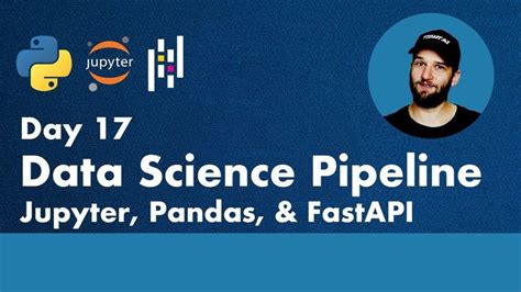 Data Science Pipeline With Jupyter Pandas And Fastapi Data Science