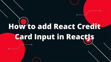 How To Add React Credit Card Input In Reactjs Youtube