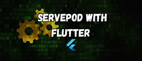 🚀 Servepod With Flutter A Complete Guide To Building Modern Backend Services By Blend Visions